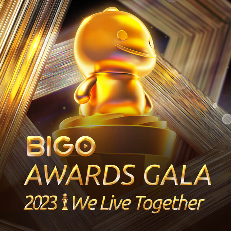 BIGO AWARDS GALA 2023 - BIGO LIVE Community